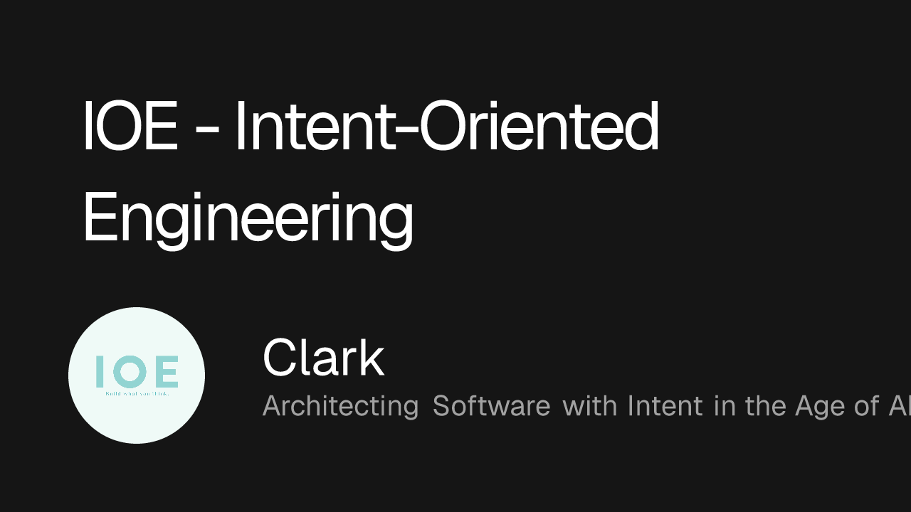 IOE - Intent-Oriented Engineering